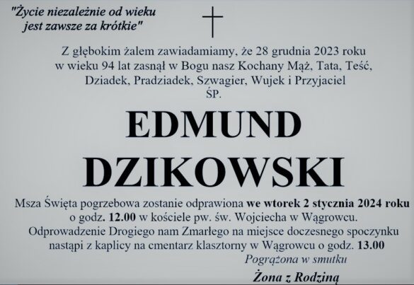OSTATNIE POŻEGNANIE: Odszedł od nas Edmund Dzikowski • Okno na Wągrowiec